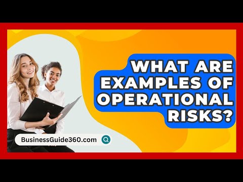 What Are Examples Of Operational Risks? - BusinessGuide360.com
