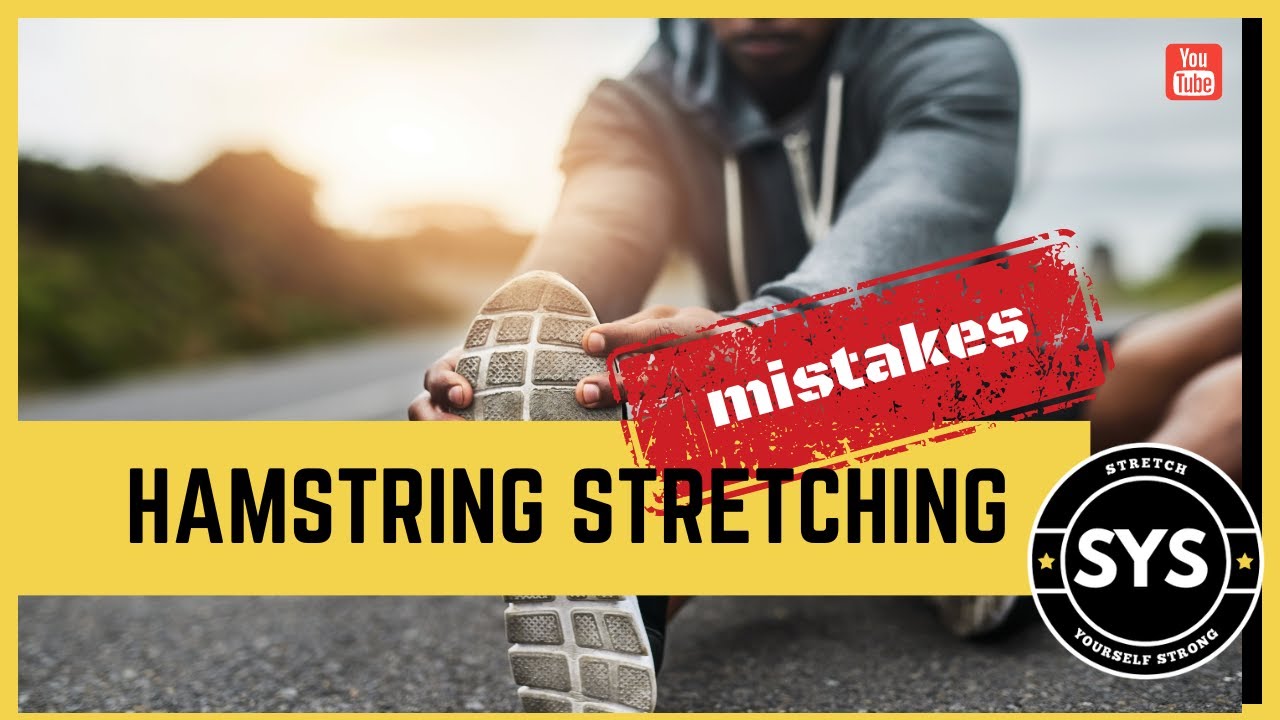Hamstring stretch mistakes: Avoid these for better hamstring stretching