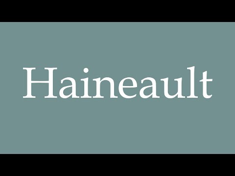 How to Pronounce ''Haineault'' Correctly in French