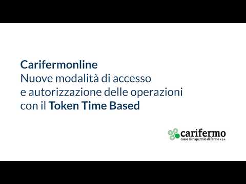 Carifermonline - Accesso e autorizzazione operazioni con il Token Time Based