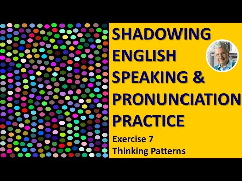 Shadowing English Speaking Practice: #7 | Thinking Patterns