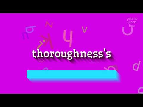 How to say "thoroughness's"! (High Quality Voices)