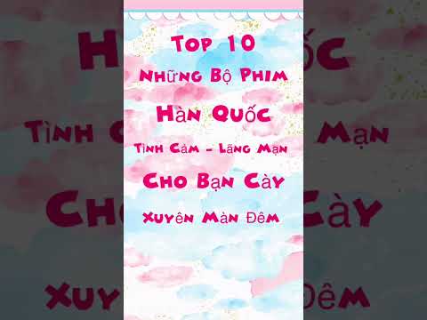 Tuyển tập những bộ phim Hàn Quốc hay mà bạn không thể bỏ qua