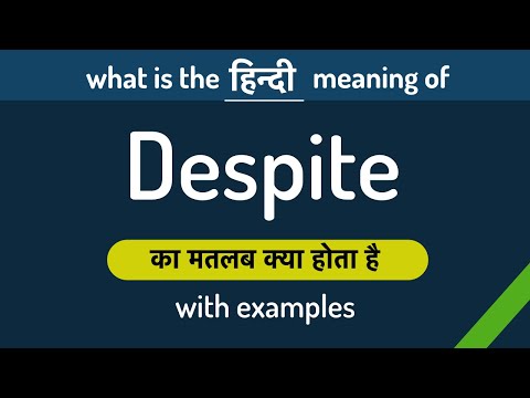 Despite का मतलब क्या होता है | What is the meaning of Despite in Hindi | Despite ka matlab kya hota
