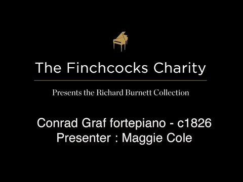 Conrad Graf fortepiano - c1826 Presenter : Maggie Cole