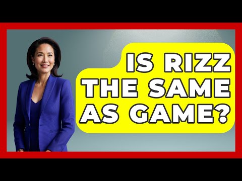 Is Rizz The Same As Game? - Trend Unwrapper