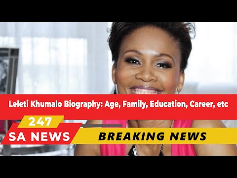 Leleti Khumalo Biography: Age, Family, Education, Career, etc