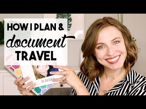 How I Plan & Document Travel