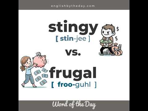 Word Comparison: stingy vs. frugal