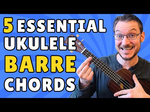 5 MUST-KNOW Ukulele Barre Chords + Tips to Master Them FAST!