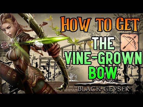 How to get The Vine-Grown Bow - Black Geyser: Couriers of Darkness (Guide)