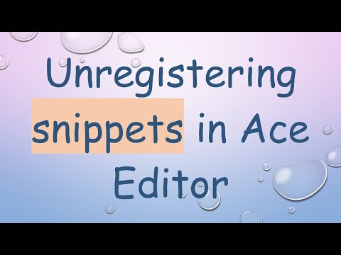 Unregistering snippets in Ace Editor