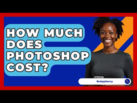 How Much Does Photoshop Cost? - Be App Savvy