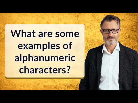 What are some examples of alphanumeric characters?