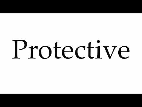How to Pronounce Protective