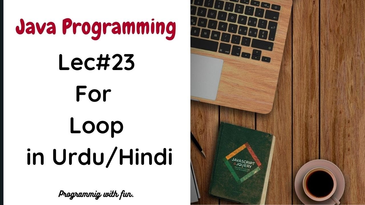 For loop in Java Programming with example in Urdu Hindi
