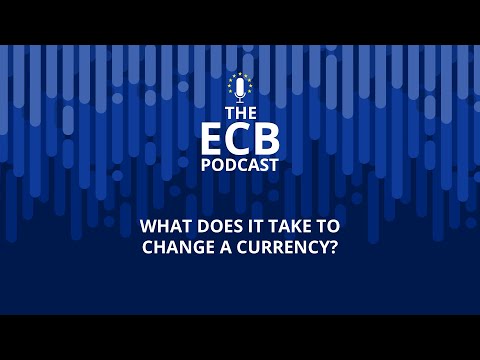 The ECB Podcast - What does it take to change a currency?