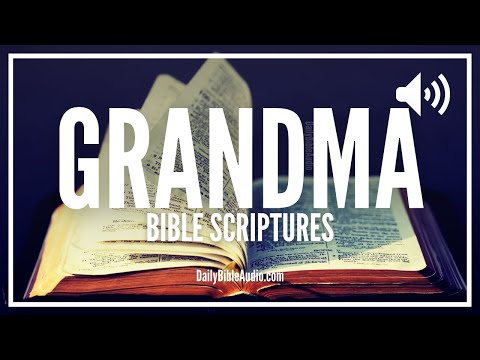 Bible Verses For Grandma | What Does The Bible Say (Blessed Scriptures For Grandmothers)