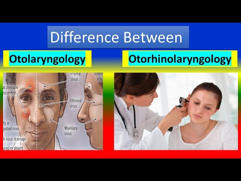 Difference Between Otolaryngology and otorhinolaryngology