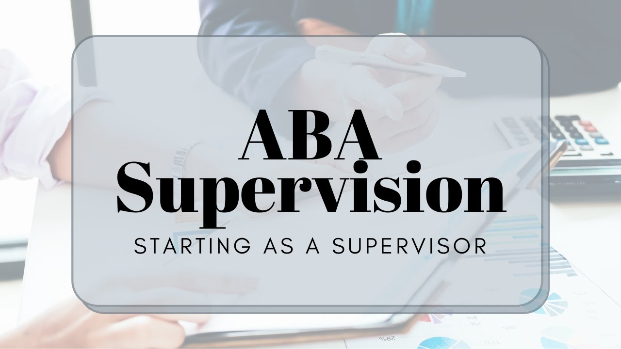 ABA Supervision | How to Start Supervising