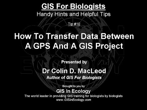 GIS For Biologists: Tip #10 – How To Transfer Data Between A GPS And A GIS Project | GIS In Ecology