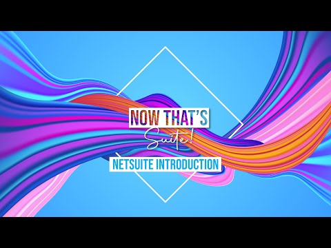 Now That's Suite Ep 1: NetSuite ERP Introduction