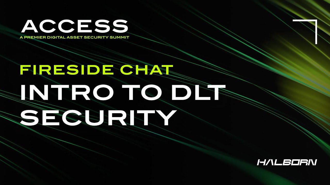 Access 2023 x NYSE | Session 2: Intro to DLT Security