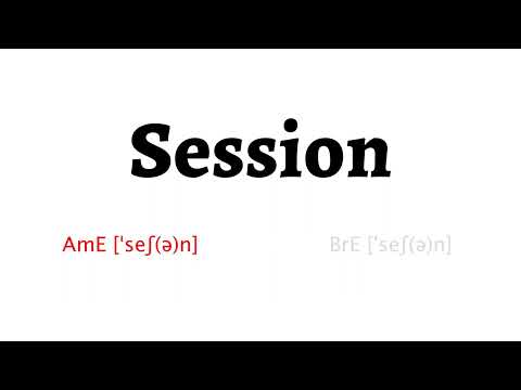 How to Pronounce session in American English and British English