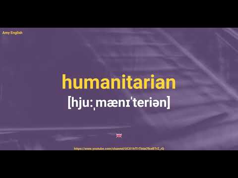 How To Pronounce Humanitarian