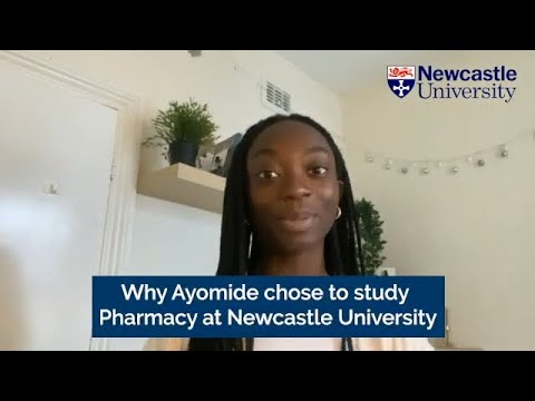 Why did Ayomide choose Pharmacy at Newcastle University?