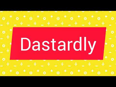 LearnPrism: Learn how to pronounce Dastardly