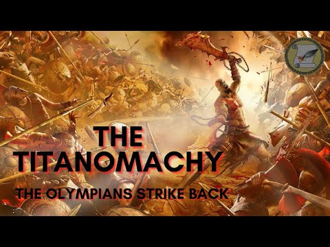 GREEK MYTHOLOGY: THE TITANOMACHY ACT 2: THE OLYMPIANS STRIKE BACK