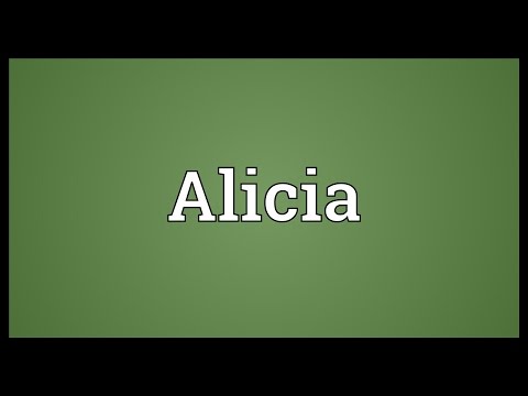 Alicia Meaning