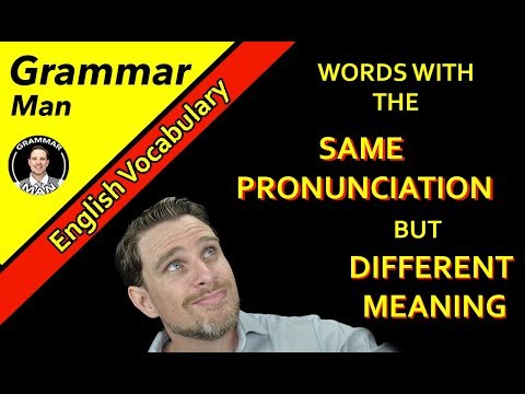 English words WITH THE SAME PRONUNCIATION but DIFFERENT MEANING