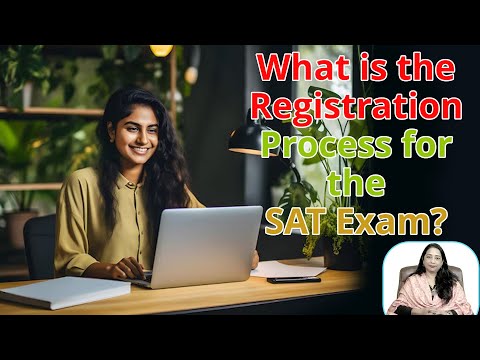 What is the Registration Process for the SAT Exam?