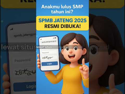 SPMB Jateng 2025: Tips Daftar SMA/SMK Negeri Cepat & Mudah! #SPMBJateng2025