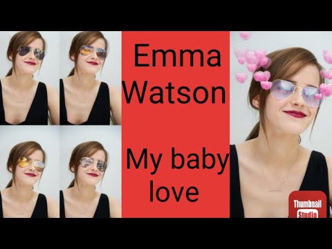 Emma Watson l my baby love l Emma Watson world