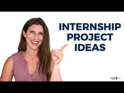 3 Internship Project Ideas to Try
