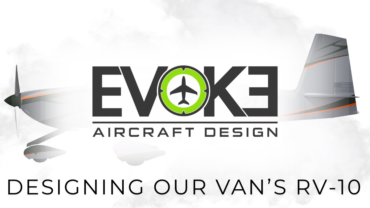 Aviation: Vans RV Aircraft - Designing Our RV-10 with Evoke