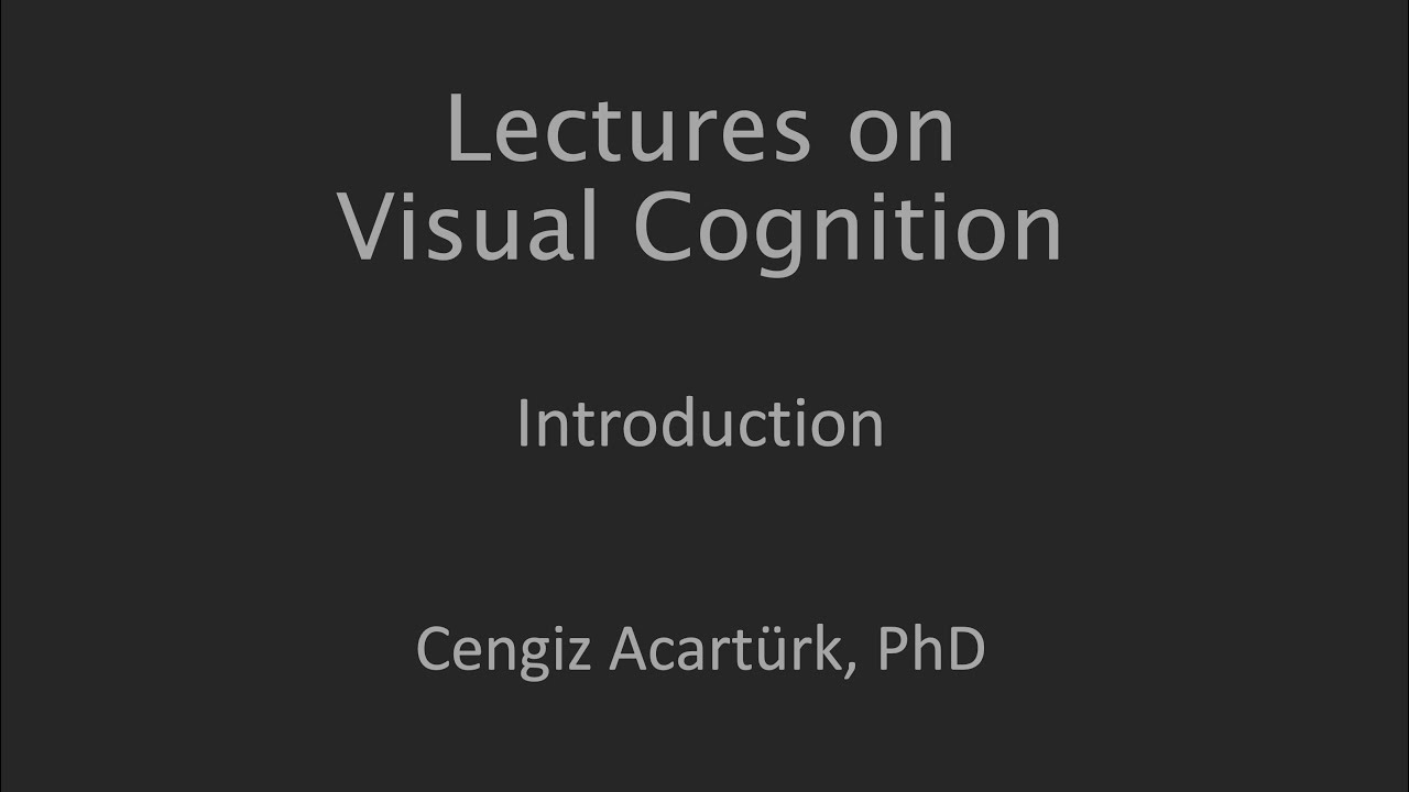 Lectures on Visual Cognition - Introduction