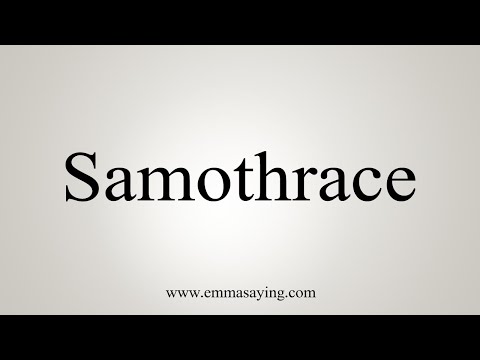 How To Say Samothrace