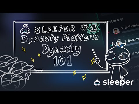 Welcome to Dynasty 101 by Sleeper, #1 Dynasty Platform. By Far.