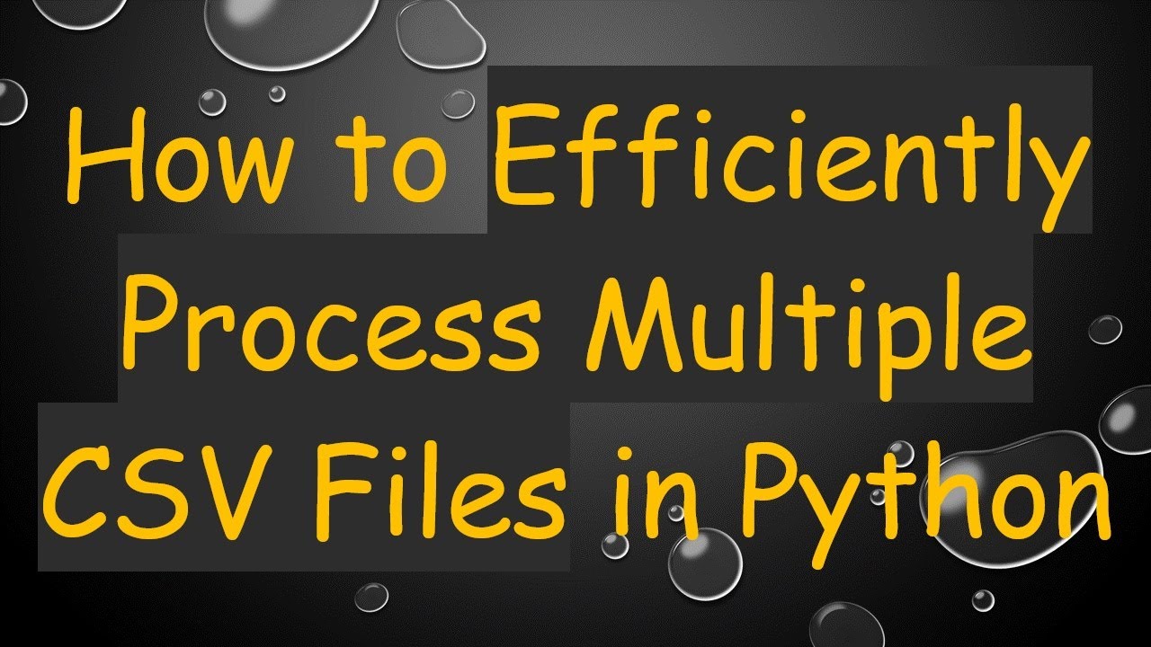 How to Efficiently Process Multiple CSV Files in Python