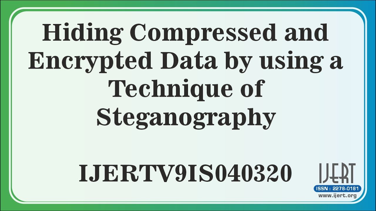 Hiding Compressed and Encrypted Data by using a Technique of Steganography