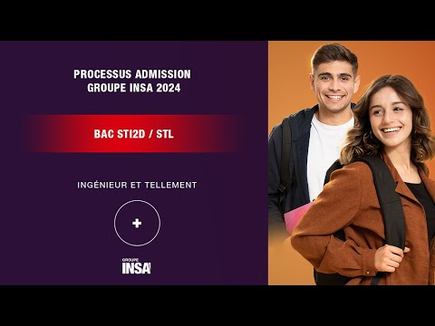 Rejoindre le groupe INSA avec un Bac STI2D ou STL