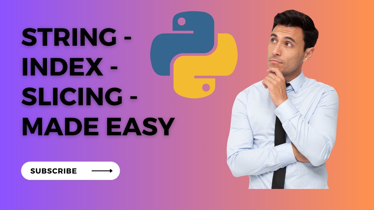 Python String Index Slice - Made Easy in 10 Mins