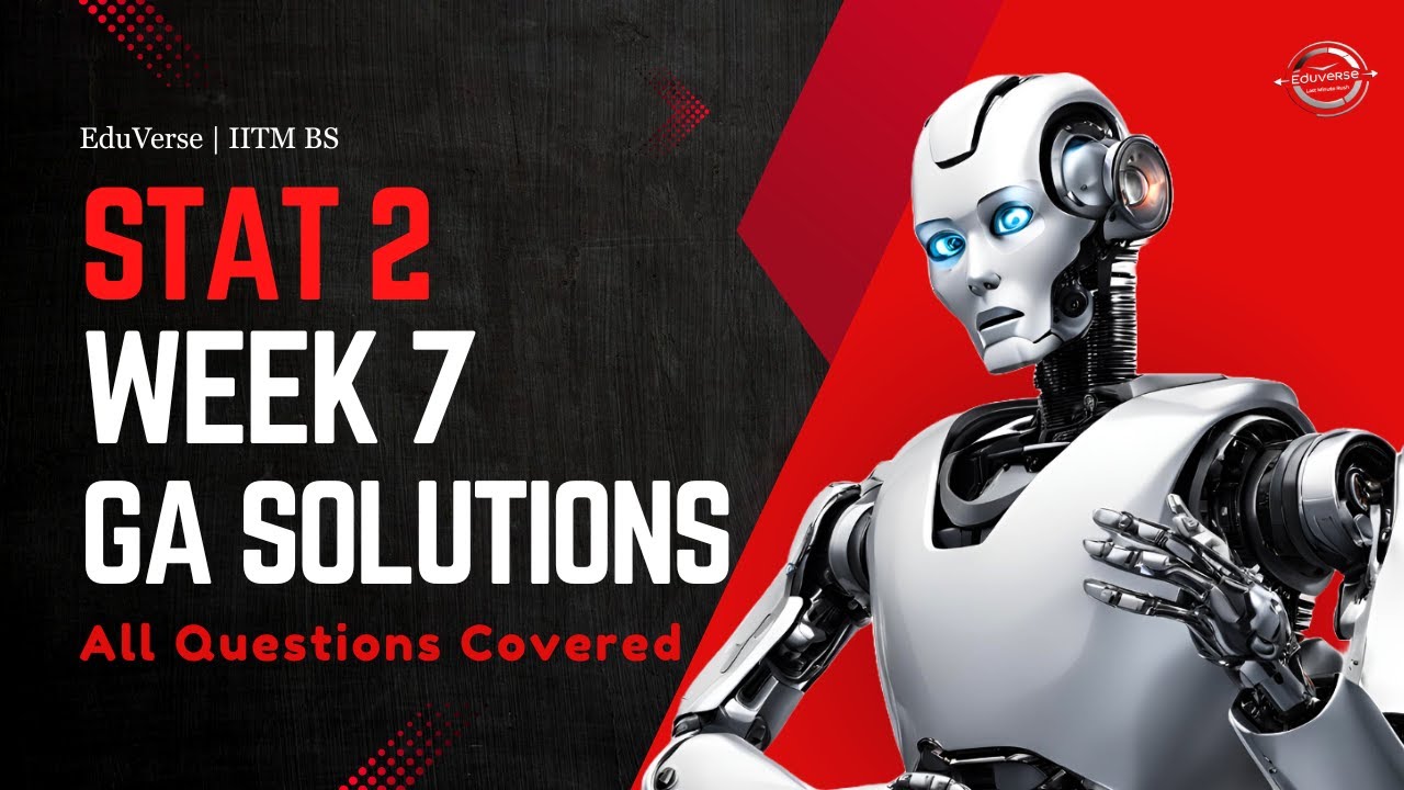 Stat 2 Week 7 Graded Assignment | IITM BS Degree | GA Solutions