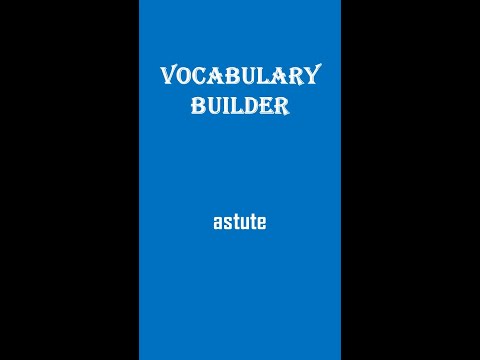 astute | Vocabulary Builder | English Practice for fluency | GRE Vocabulary