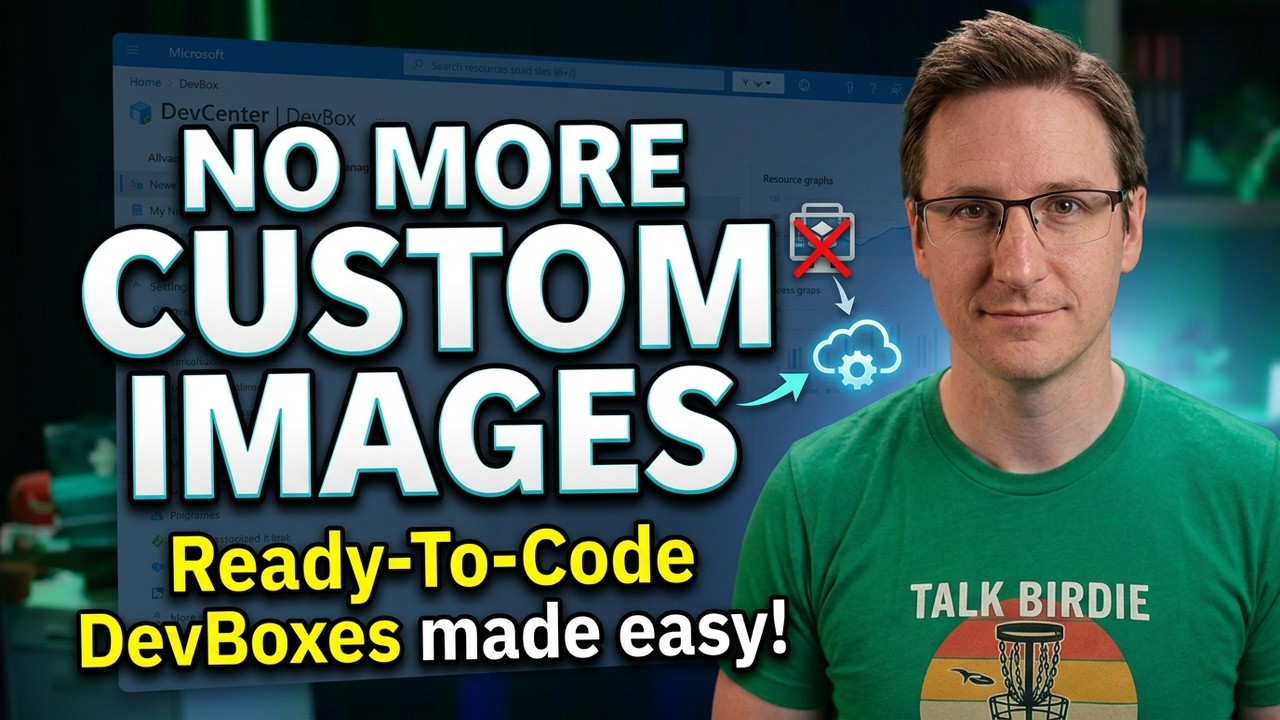 No more custom images! Time to use customizations instead for Microsoft Dev Box
