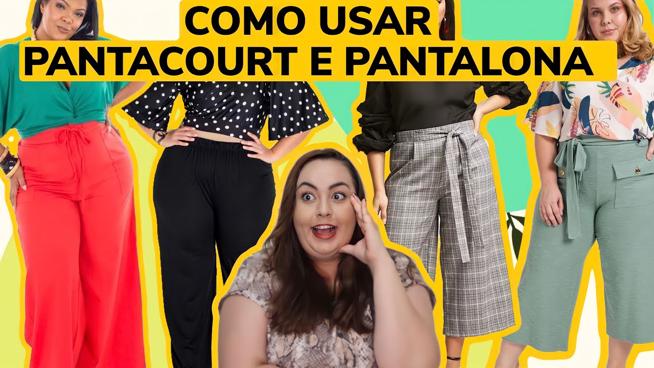 Como usar PANTACOURT E PANTALONA | 50 looks plus size em 5 minutos  •